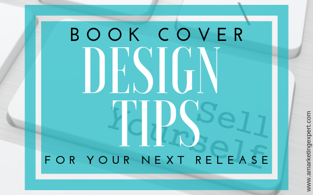 Book Cover Design Tips for Your Next Release